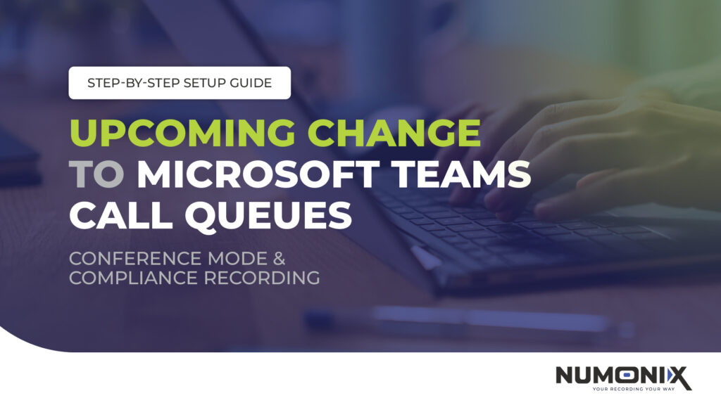 Getting Ready for Conference Mode in Microsoft Teams Queues: Step-by ...